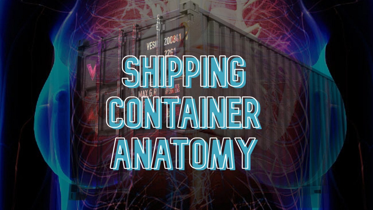 Shipping Container Anatomy and Configurations